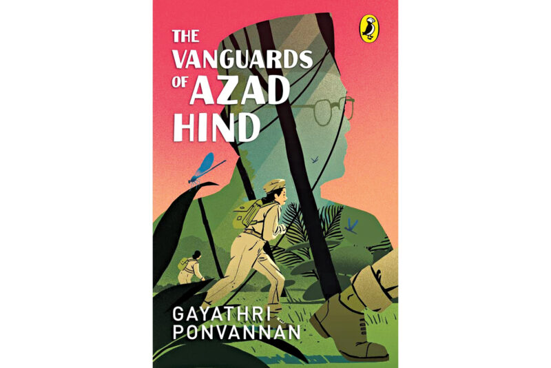 The Vanguards of Azad Hind by Gayatri Ponvannan - RobinAge